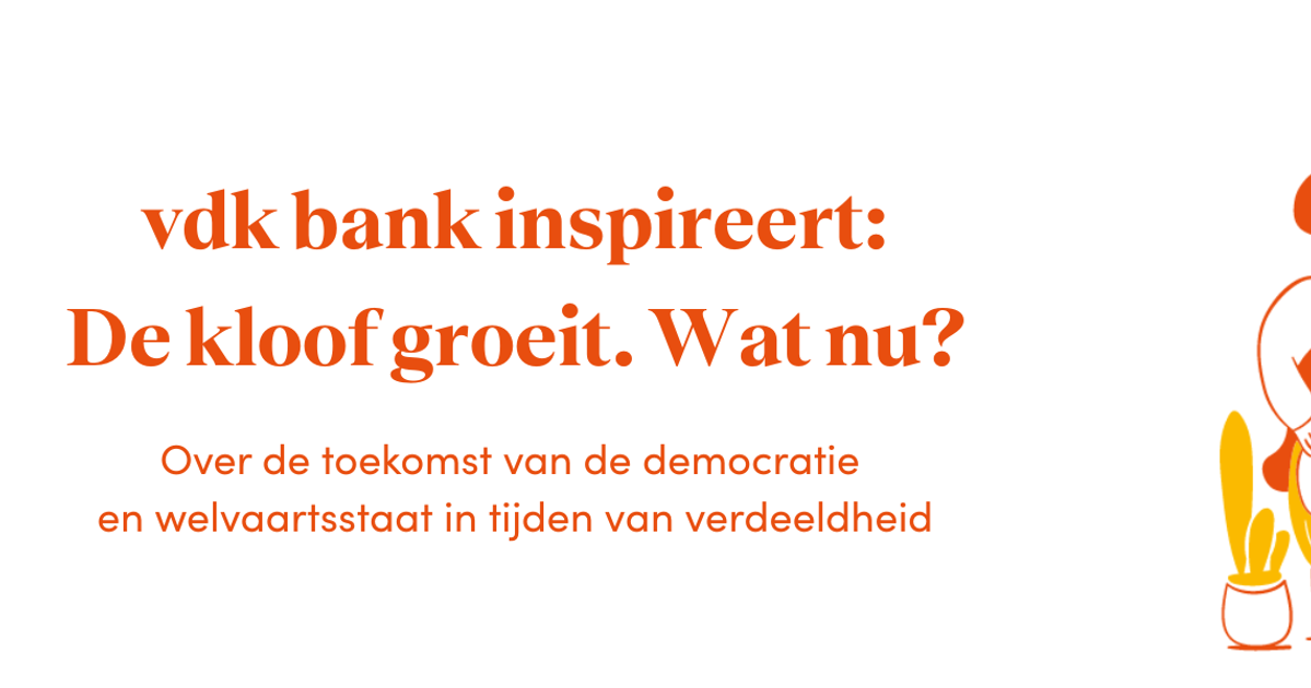 vdk bank inspireert — De kloof groeit. Wat nu? | VIERNULVIER